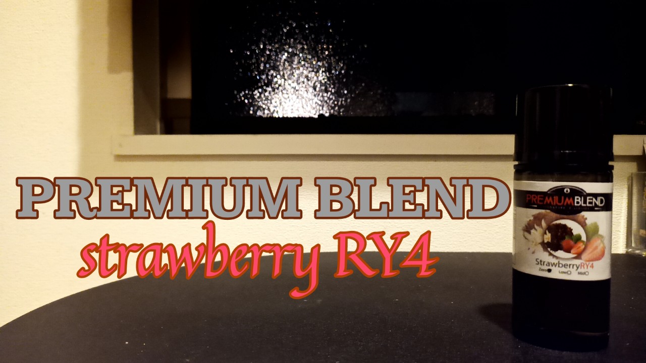 【リキッド】PREMIUM BLEND・strawberry RY4 | 音と煙と自然の中で…